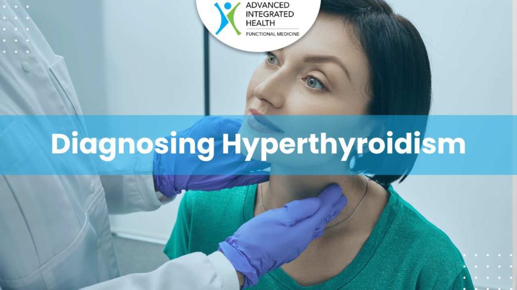 Hyperthyroidism: Causes, Symptoms, and Treatments | Advanced Integrated ...